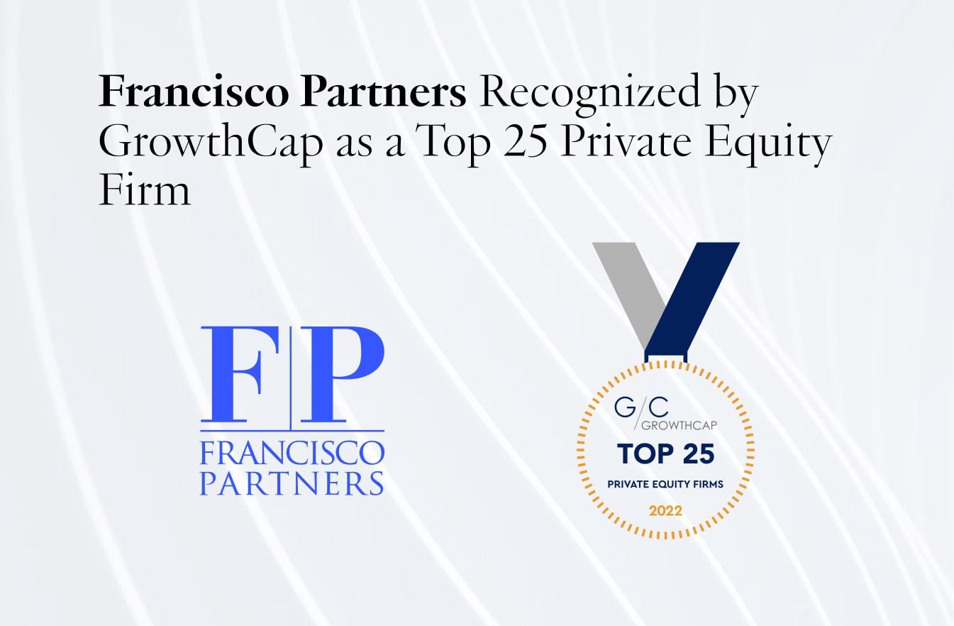 Francisco Partners Recognized by GrowthCap as a Top 25 Private Equity ...